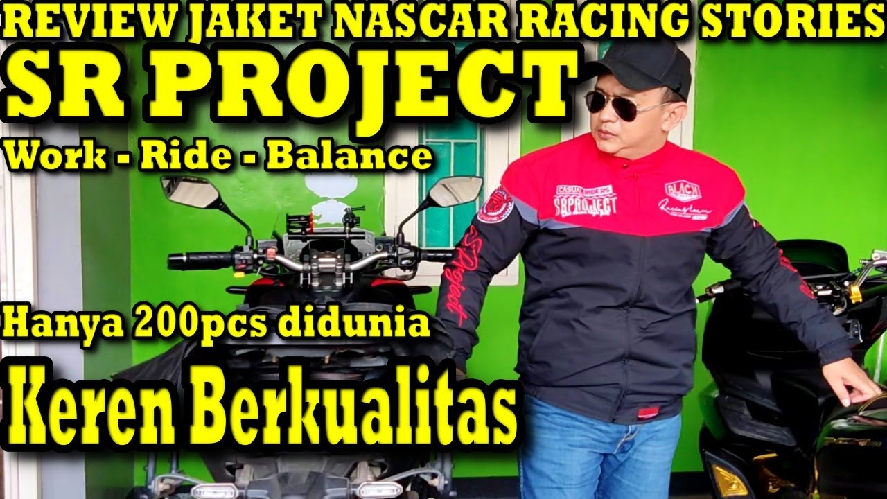 JAKET NASCAR SR PROJECT RACING STORIES REVIEW | WORK - RIDE – BALANCE ...