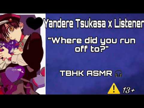 Yandere Tsukasa x Listener|”Where did listener run off to?”|TBHK ASMR|Fanfic Reading|R13