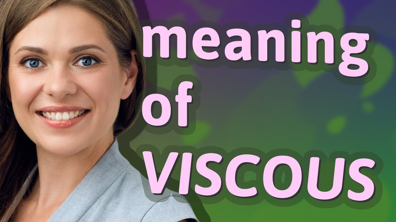 Viscous Meaning Of Viscous YouTube viscous-meaning-of-viscous-youtube