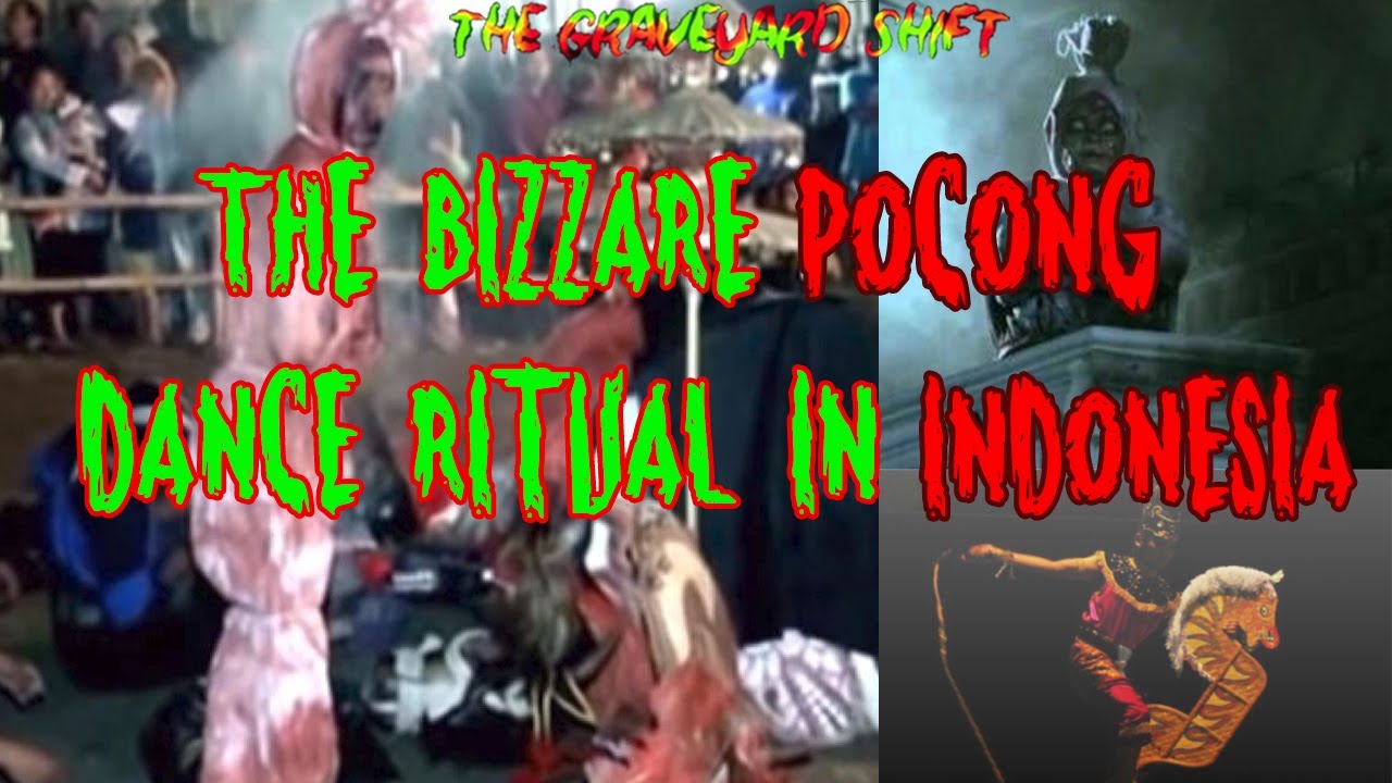 THE BIZARRE POCONG DANCE RITUAL IN INDONESIA - YouTube