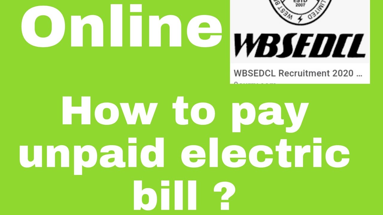 How To Pay Unpaid Electric Bill WBSEDCL Pay Energy Bill Pay how-to-pay-unpaid-electric-bill-wbsedcl-pay-energy-bill-pay