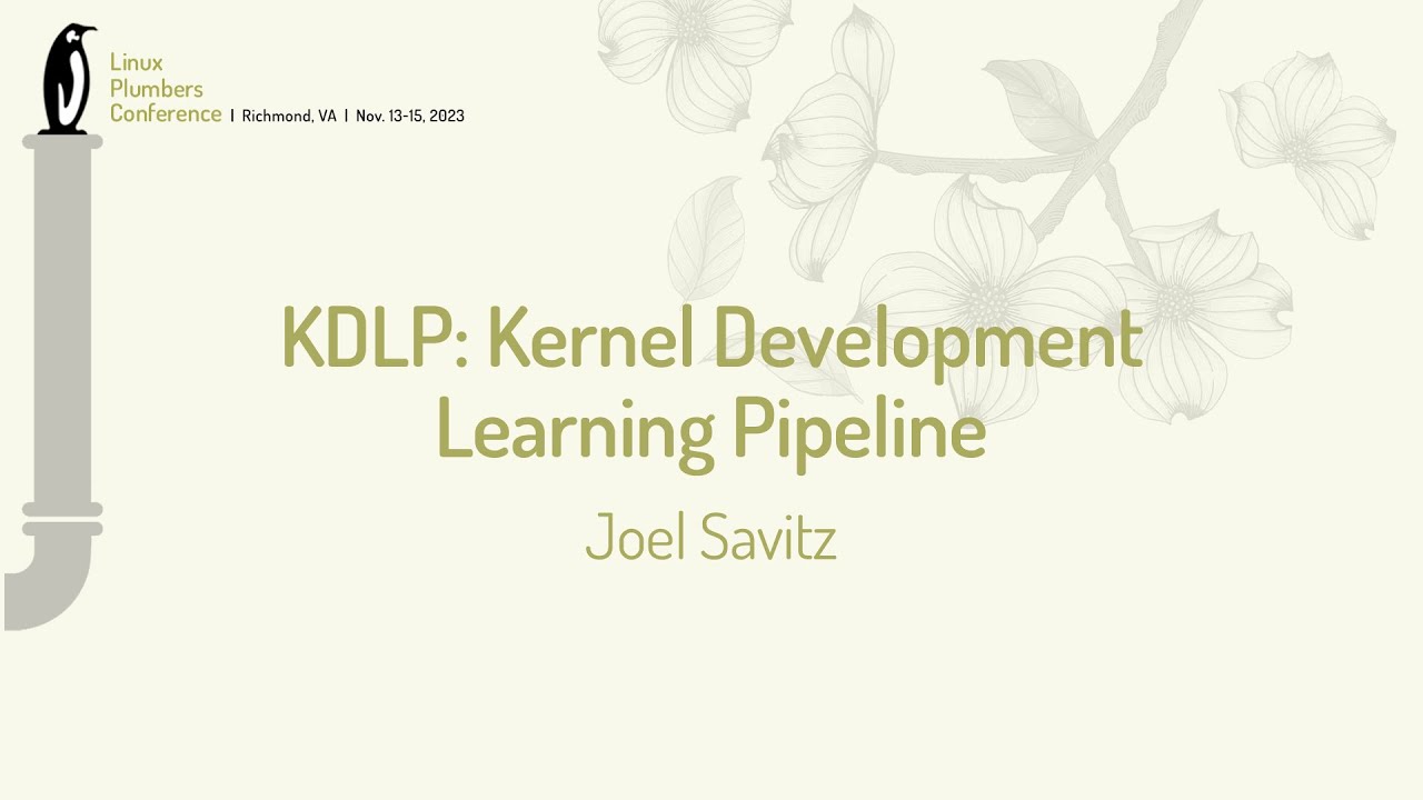 KDLP: Kernel Development Learning Pipeline - Joel Savitz - YouTube