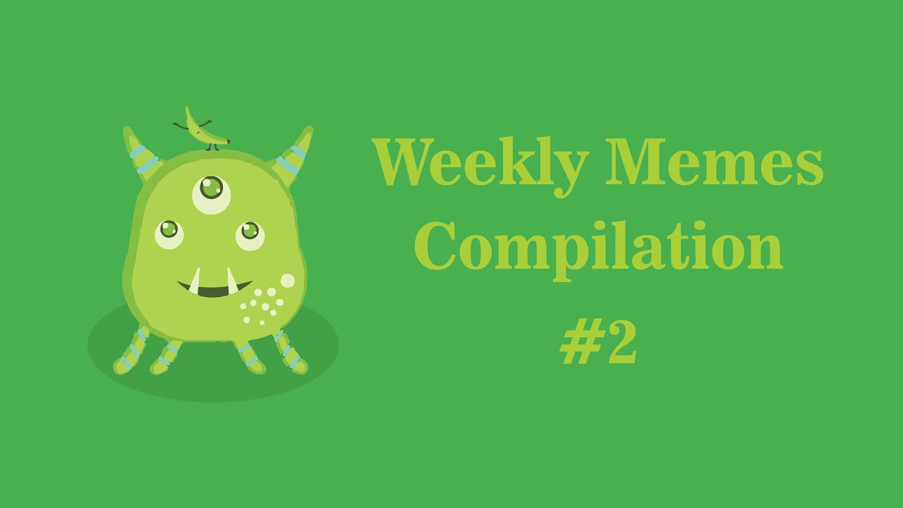 Weekly Memes Compilation #2 - YouTube