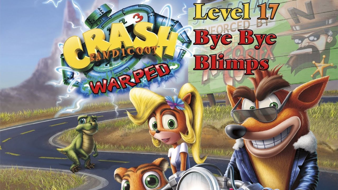 Let's play Crash Bandicoot 3 Warped Level 17 Bye Bye Blimps - YouTube