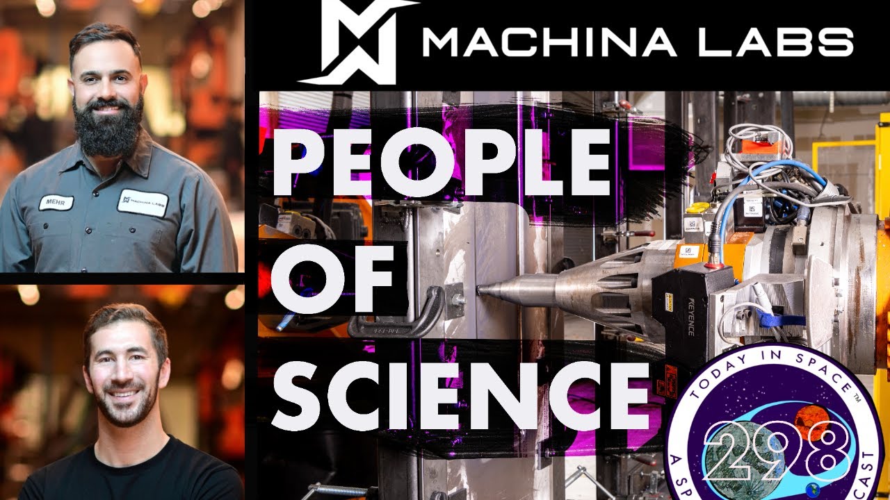 Machina Labs CEO Edward Mehr & VP BD Alex Huckstepp | People of Science ...