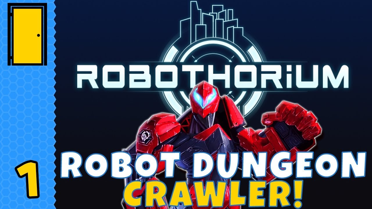 RISE OF THE ROBOTS! - Robothorium - Part 1 - Robot Dungeon Crawler RPG ...