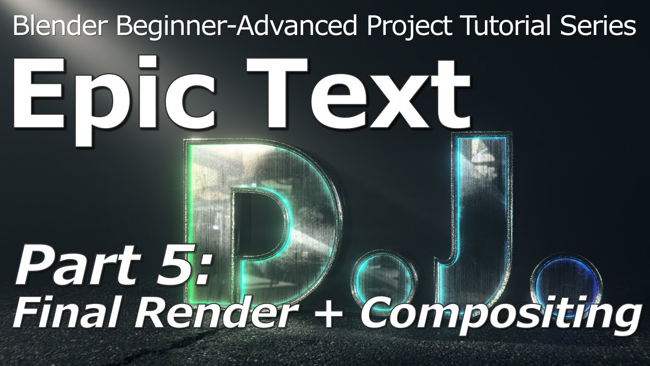 Blender Epic Text Tutorial Series | Part 5: Final Render & Compositing - YouTube