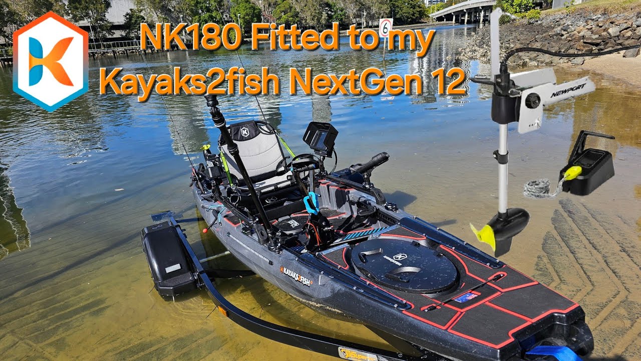 Newport Vessel NK180 fitted to my Kayaks2fish NextGen 12 - YouTube