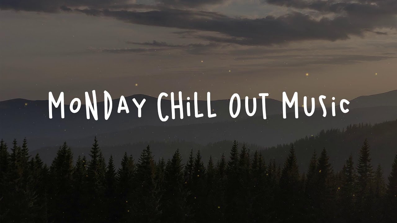 Monday Chill Out Music | Pop R&B hits playlist - YouTube