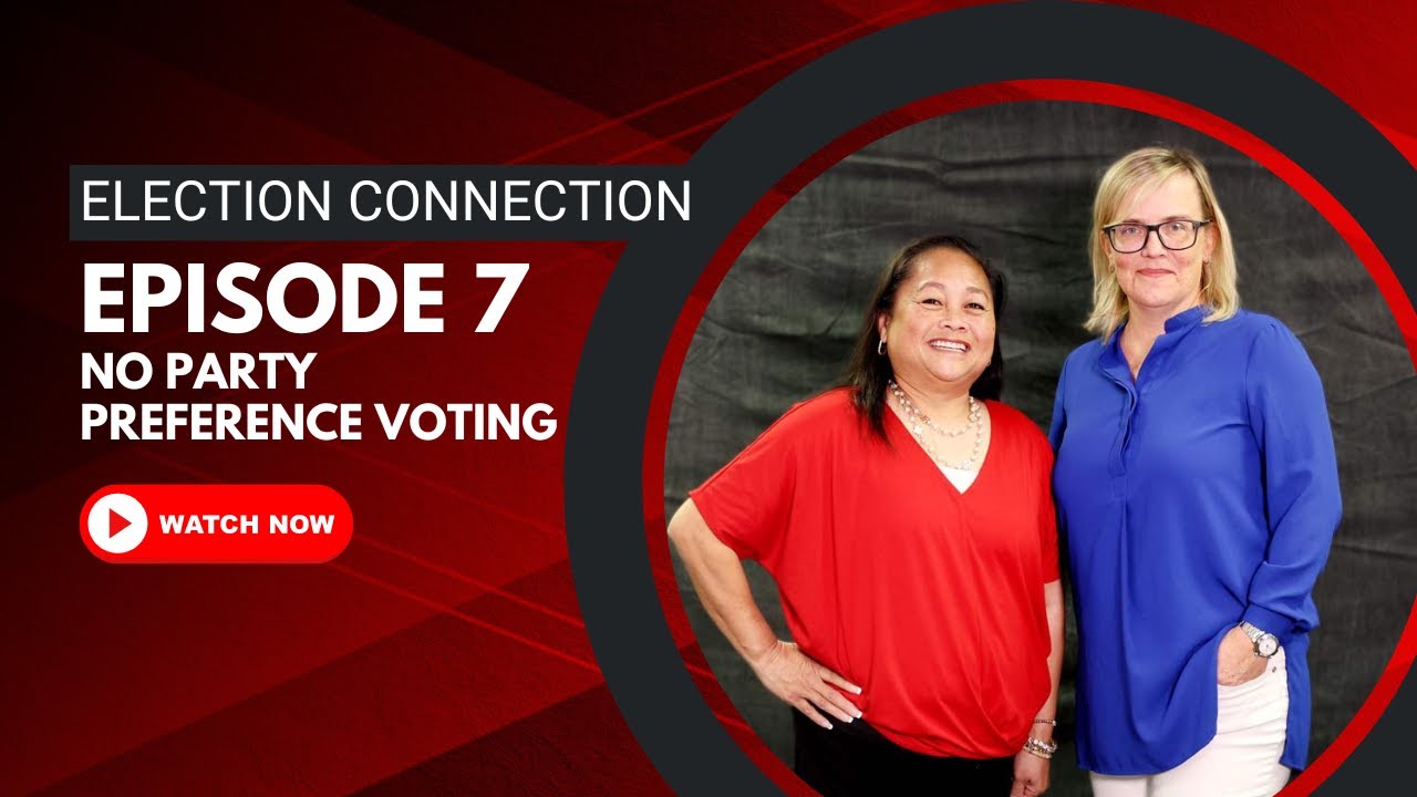 Election Connection: Episode 7 - No Party Preference (NPP) Voting - YouTube