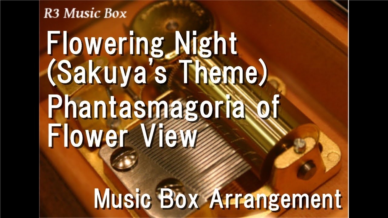 Flowering Night (Sakuya's Theme)/Phantasmagoria of Flower View [Music ...