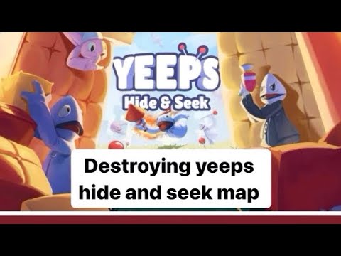 Destroying Yeeps hide and seek map - YouTube