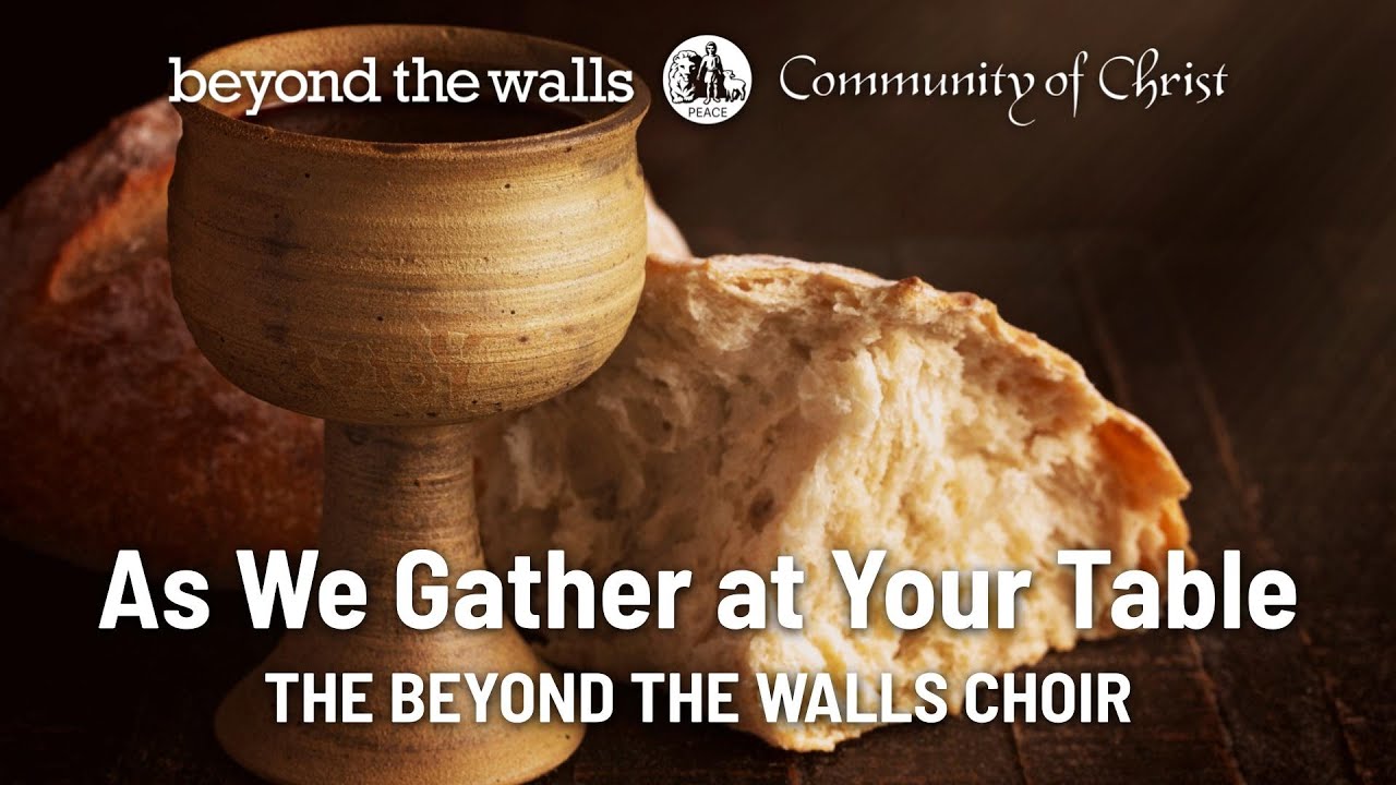 As We Gather at Your Table - CCS 523 - The Beyond the Walls Choir - YouTube