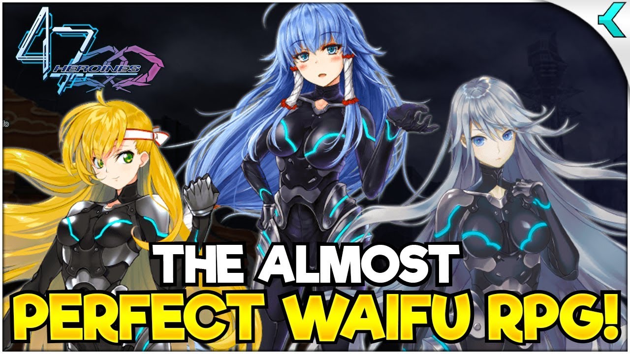 47 HEROINES | The ALMOST Perfect Waifu RPG | FIRST IMPRESSIONS! - YouTube