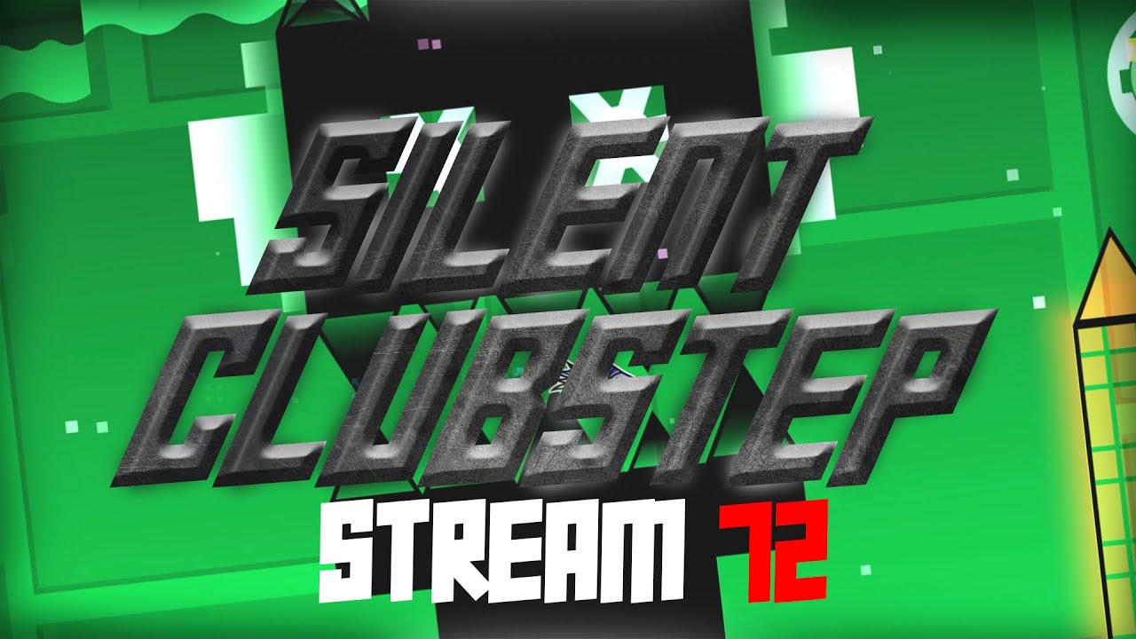 [TOP 5] Silent Clubstep 74% 72%, 9-100%x6 || STREAM 71 part 2 ...