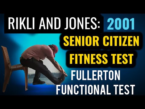 RIKLI AND JONES l SENIOR CITIZEN FITNESS TEST l Fullerton Functional ...