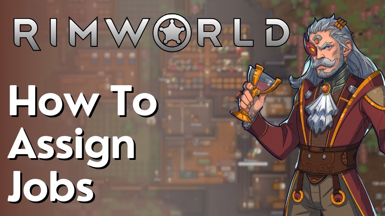 How To Assign Jobs In Rimworld - YouTube