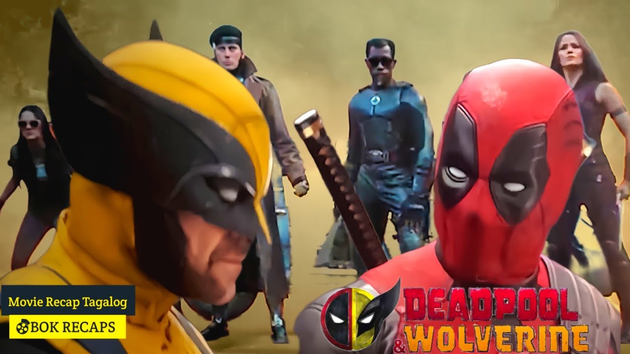 Deadpool and Wolverine Full Tagalog Recap - Bok Movie Recaps - YouTube