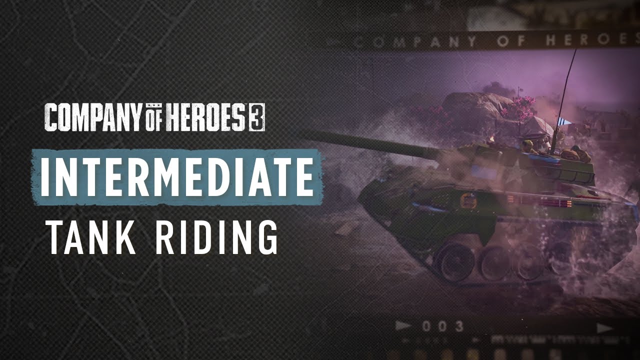 COH3 INTERMEDIATE TUTORIAL - How to ride a tank - YouTube