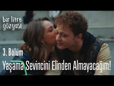 Bu yaşama sevincini elinden almayacağım! - Bir Litre Gözyaşı 3. Bölüm