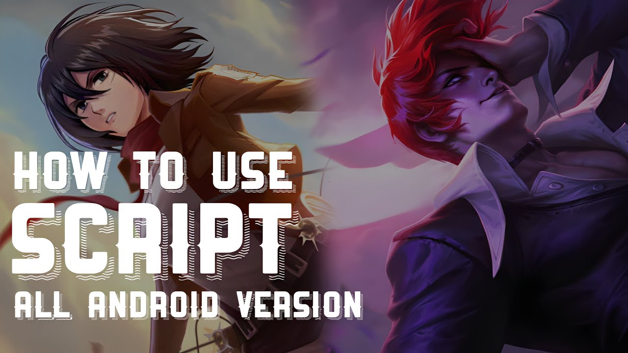 HOW TO USE SCRIPT ALL ANDROID VERSION | MOBILE LEGENDS - YouTube