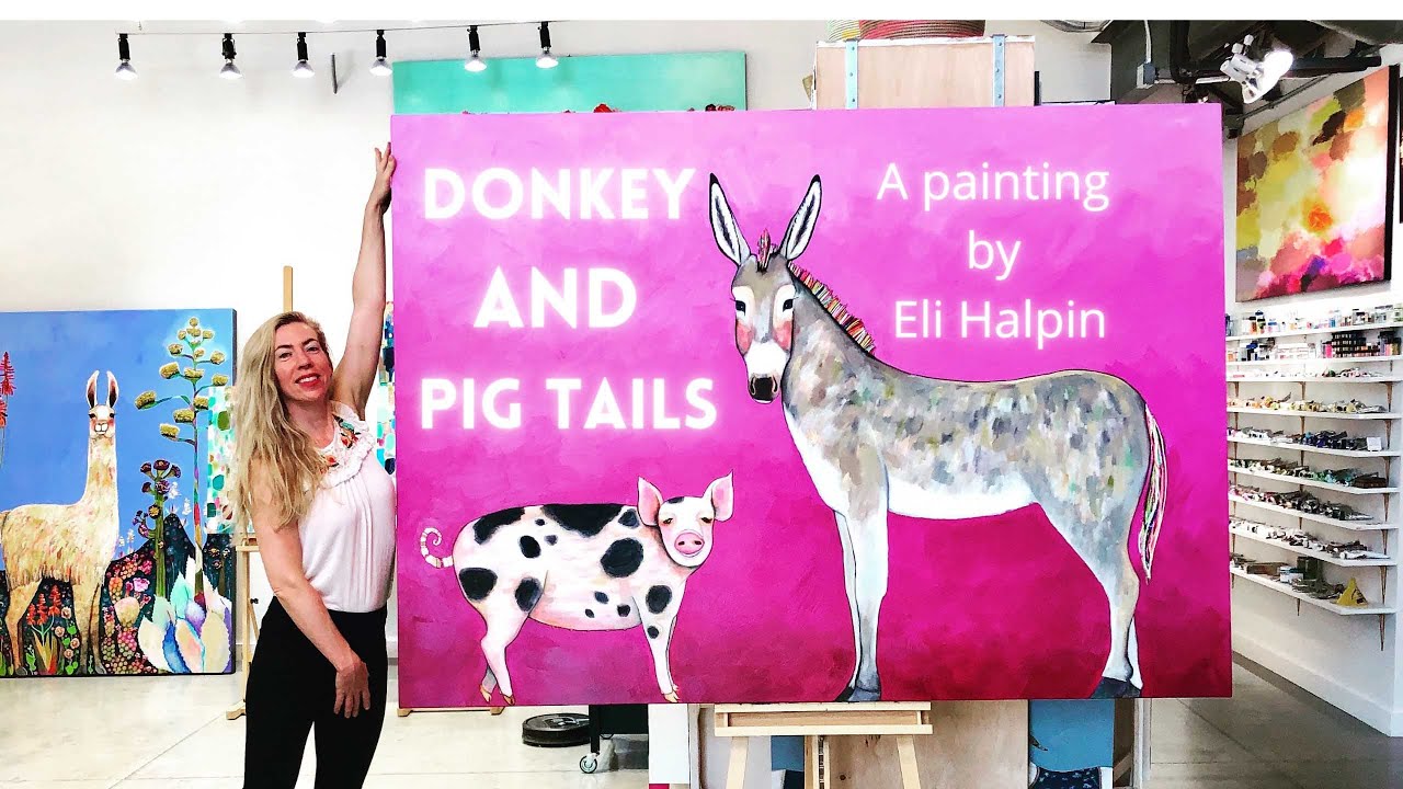 Donkey And Pig Tails | A Painting By Eli Halpin - YouTube