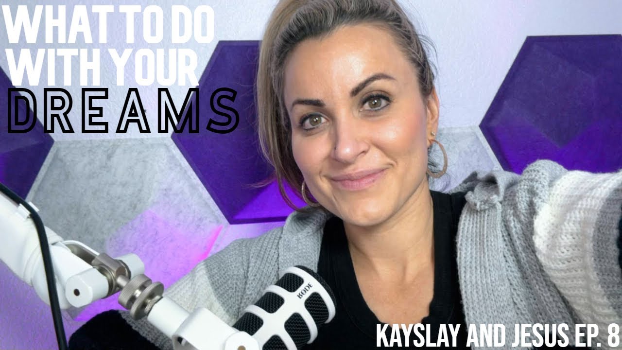 “What to do with your dreams!" (KaySlay and Jesus EP. 8) - YouTube