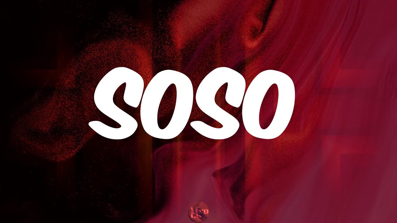 soso - Omah Lay (Lyrics) - YouTube