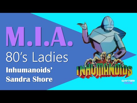MIA 80s Ladies: Inhumanoids' Sandra Shore - YouTube