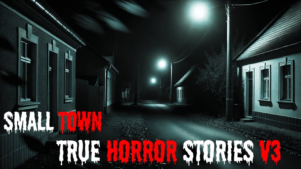 "Shocking Small Town Horror Tales | Volume 3 - True Scares" # ...