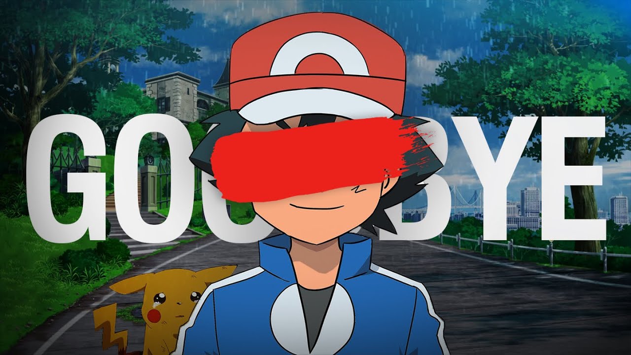 Goodbye Ash Ketchum - YouTube