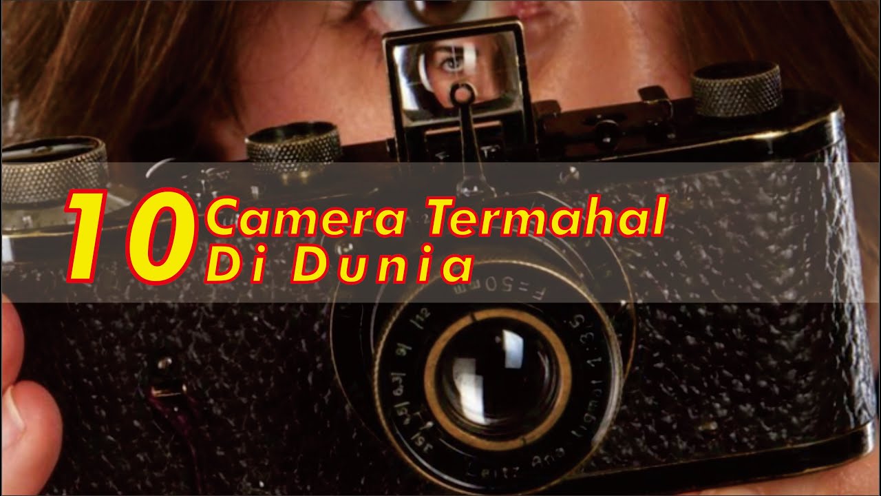 10 CAMERA TERMAHAL DI DUNIA, REFERENSI, PENGETAHUAN. part 1 - YouTube