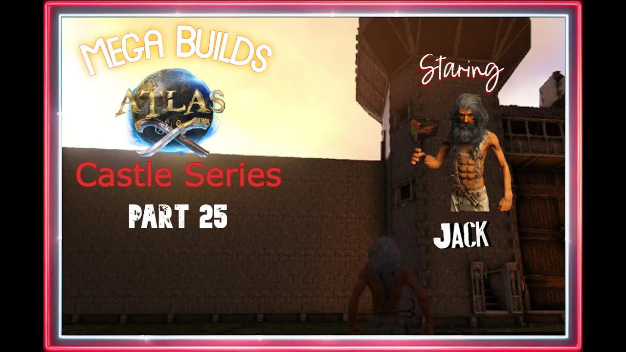 Atlas Mega Builds - Castle Series (Part 25) - YouTube