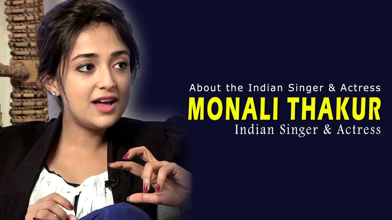 About the Indian Singer & Actress Monali Thakur - YouTube