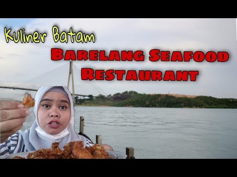 BARELANG SEAFOOD RESTAURANT, WISATA KULINER BATAM - YouTube