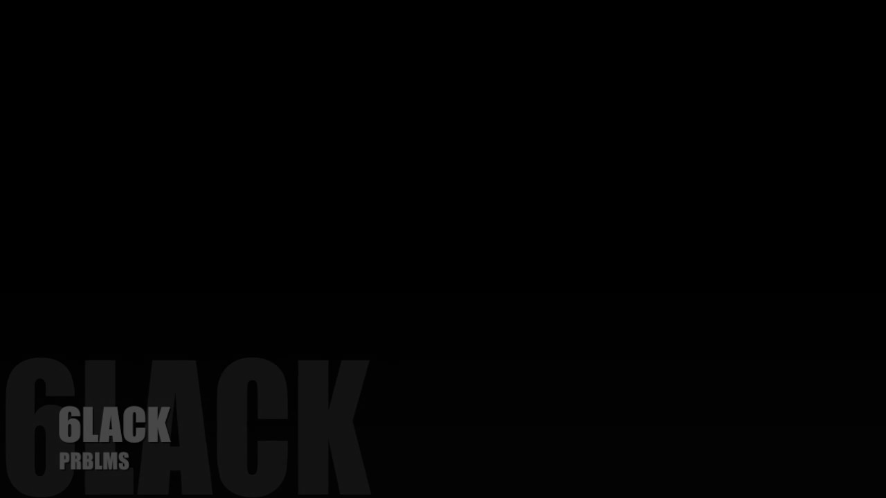 6LACK Prblms Lyrics - YouTube