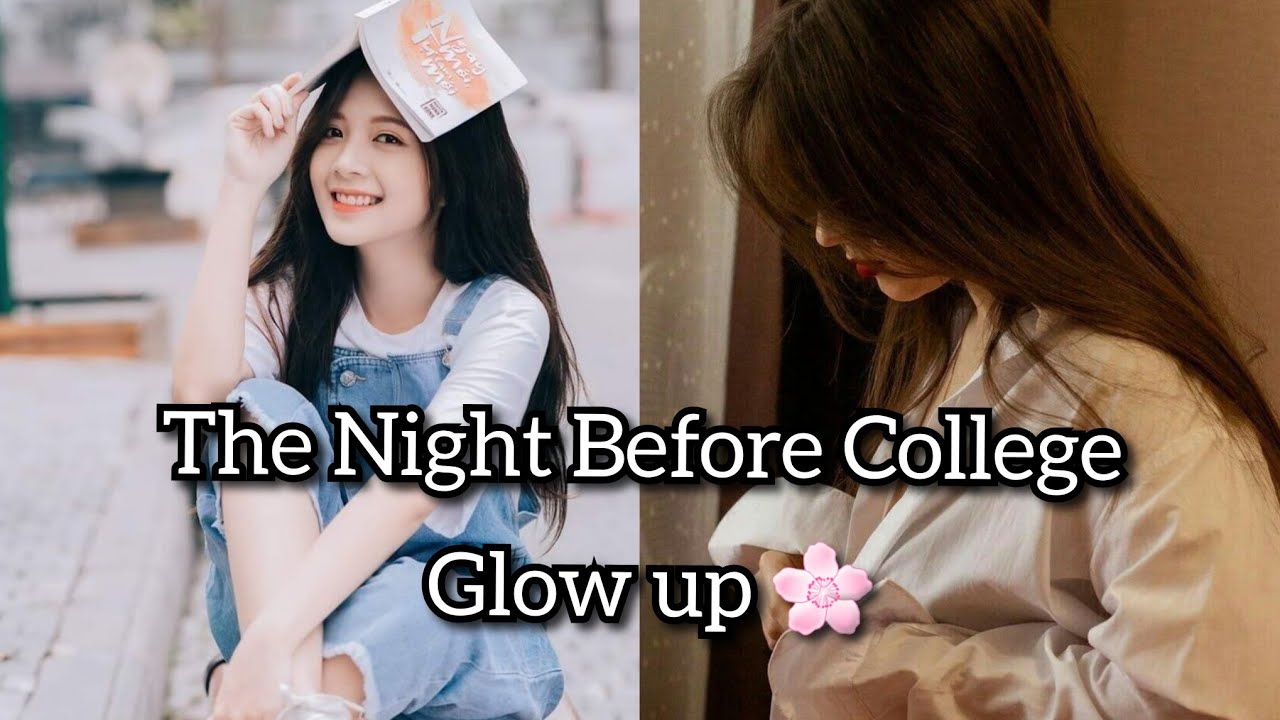 The Night Before College Glow Up🌸|Pro Tips & Tricks for Schl/College ...