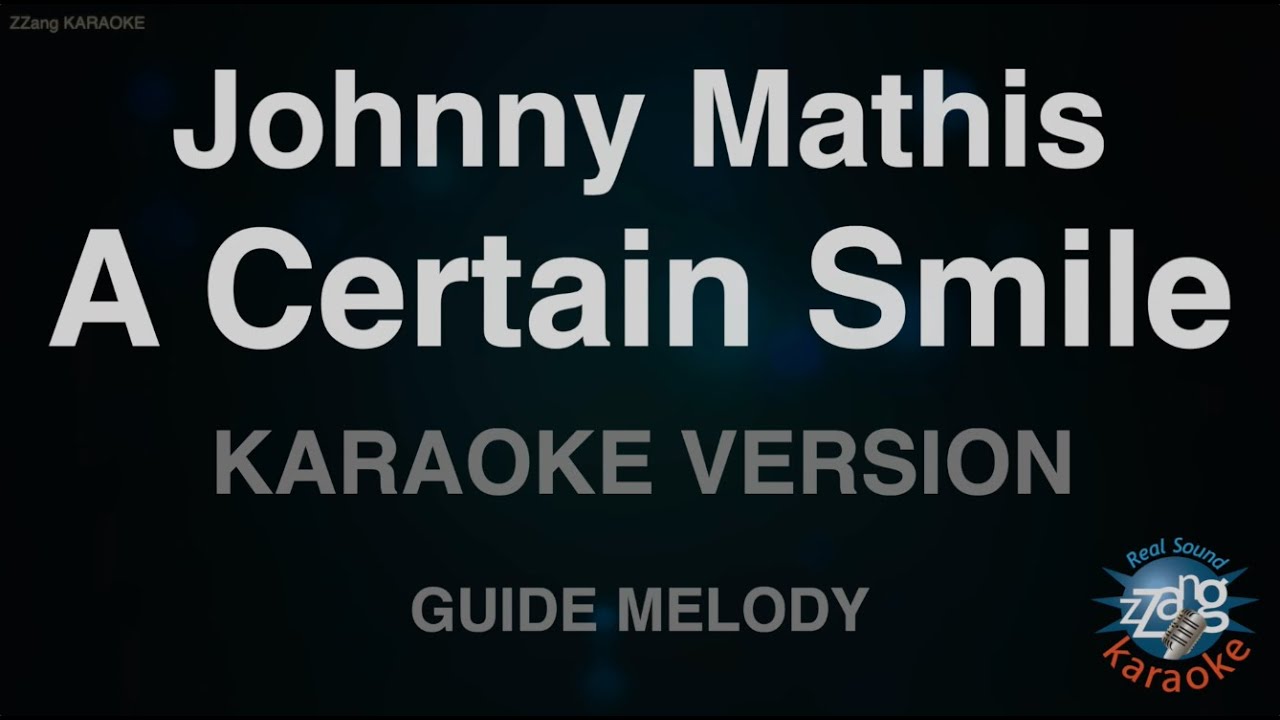 Johnny Mathis - A Certain Smile (Melody) (Karaoke Version) - YouTube