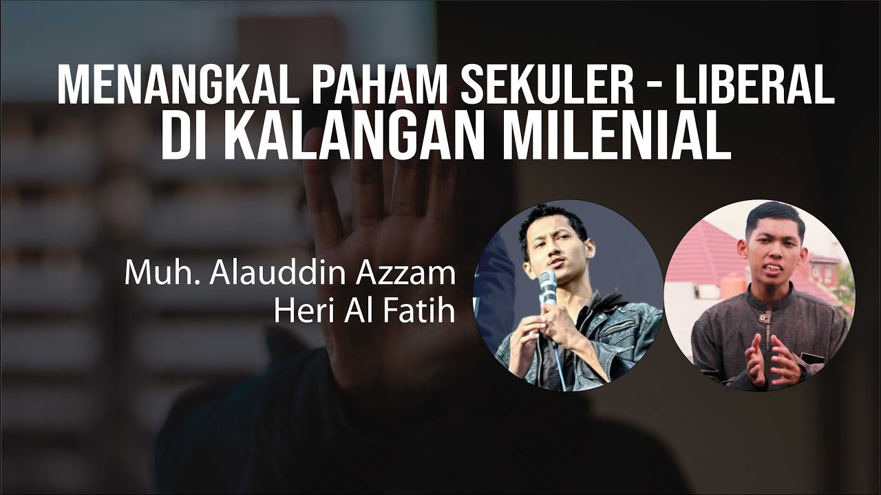 Menangkal Paham Sekuler-Liberal di Kalangan Milenial - YouTube
