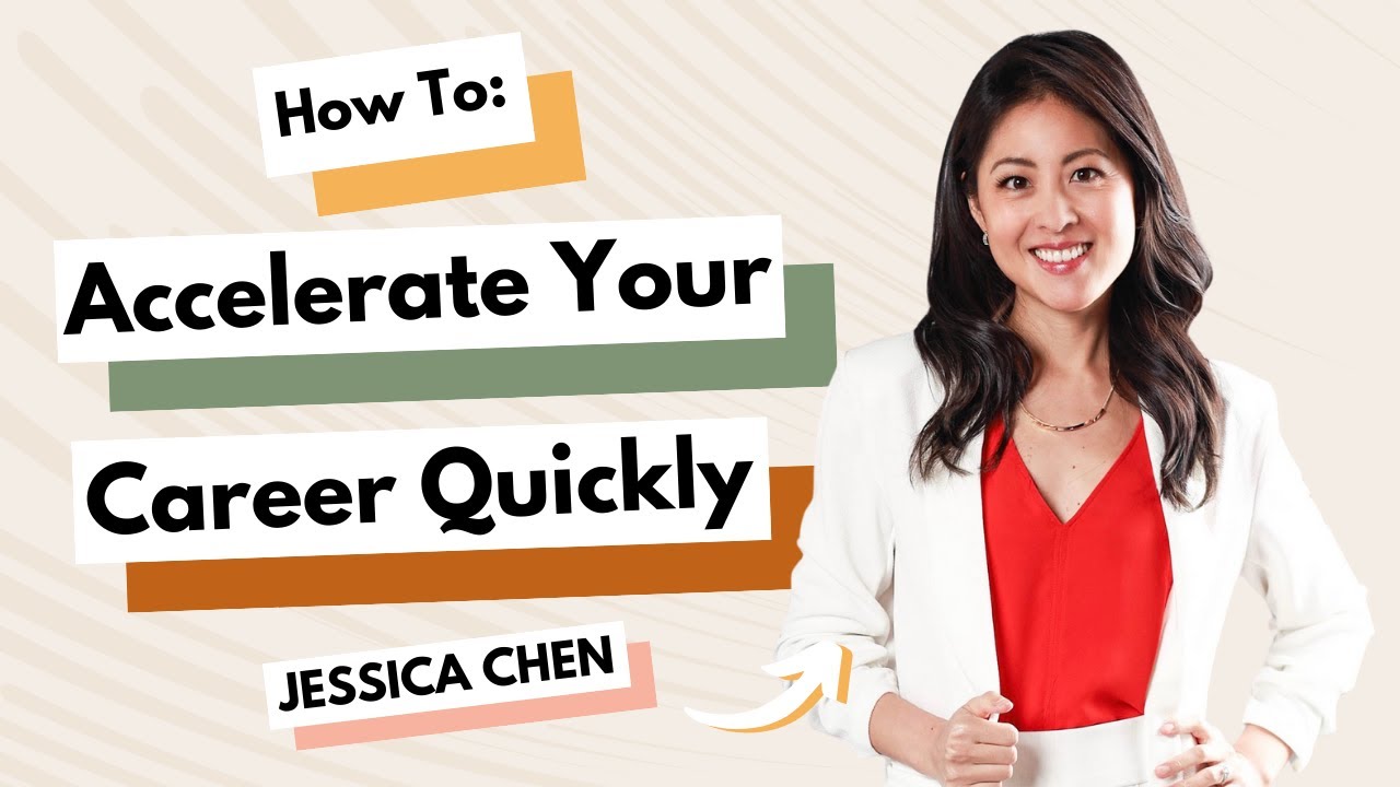 How to Accelerate Your Career Quickly with Jessica Chen - YouTube