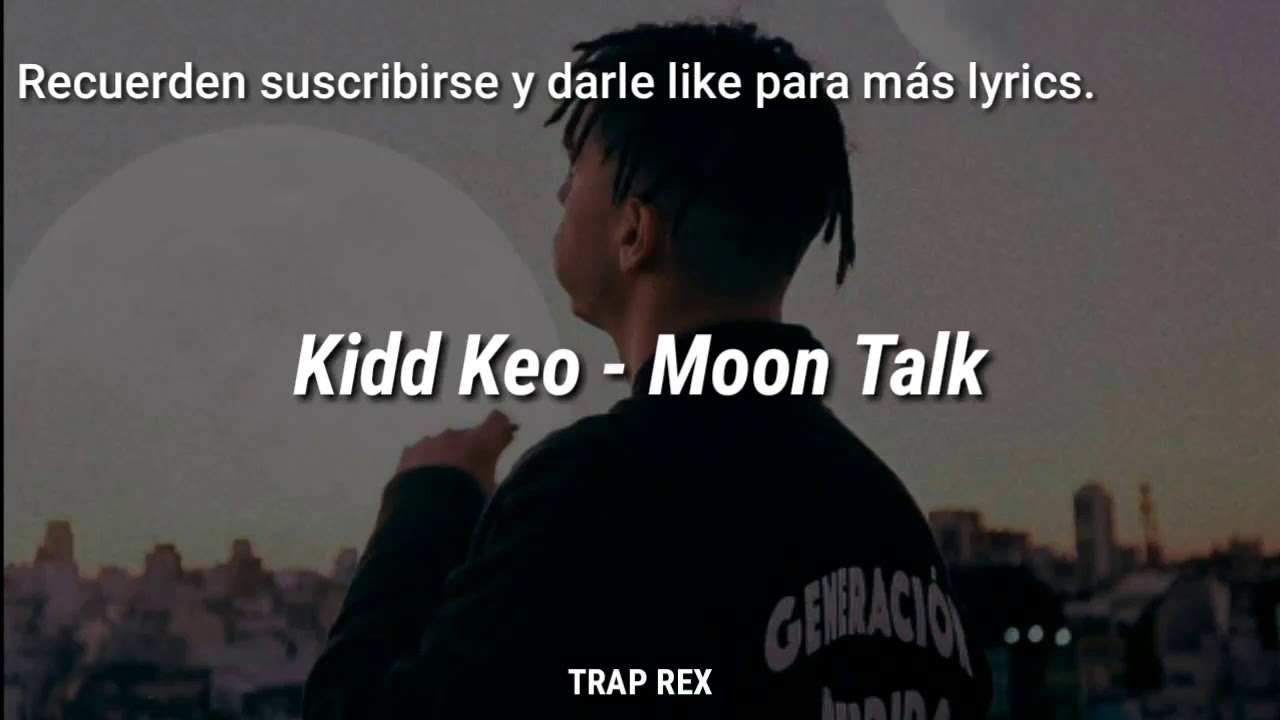 kidd keo - Moon Talk (Letra) - YouTube