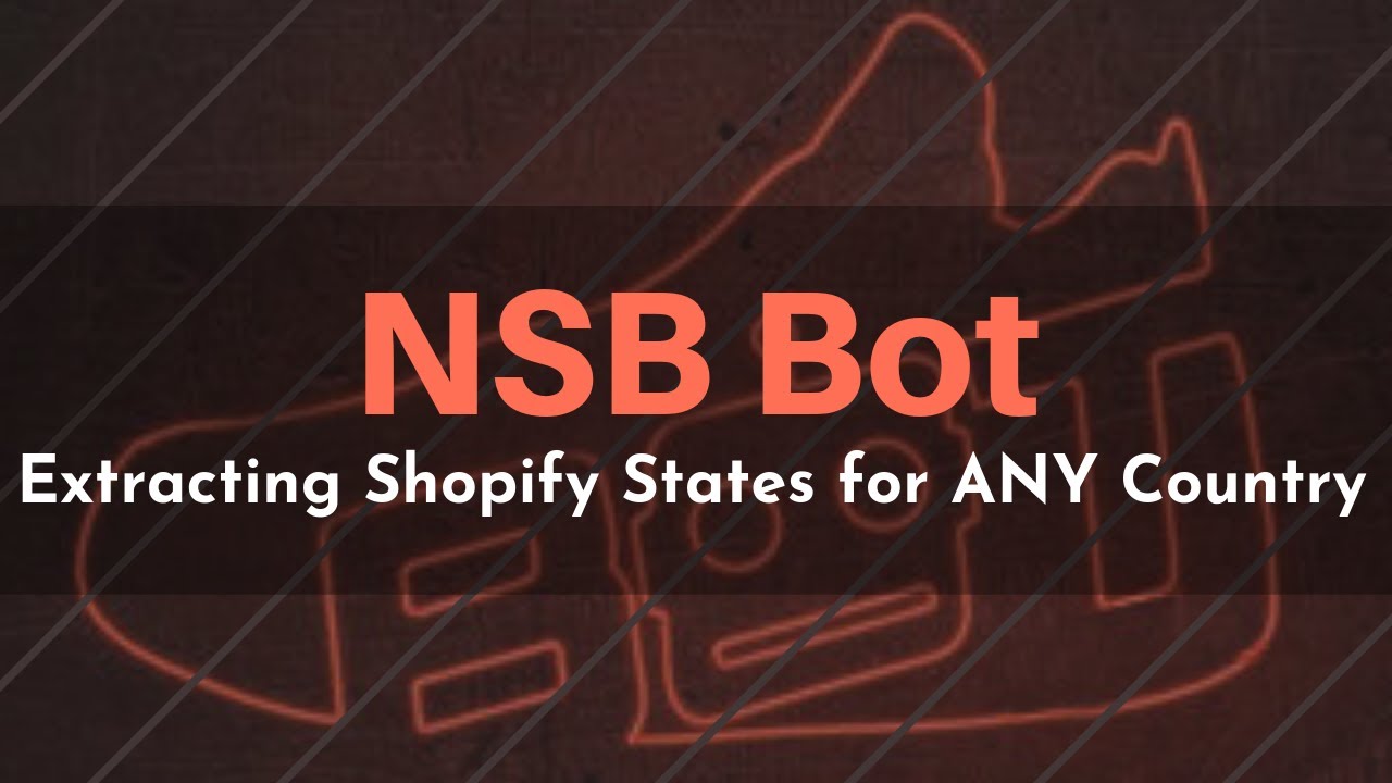 Extracting Shopify states for ANY country to use in your bot! (Useful ...