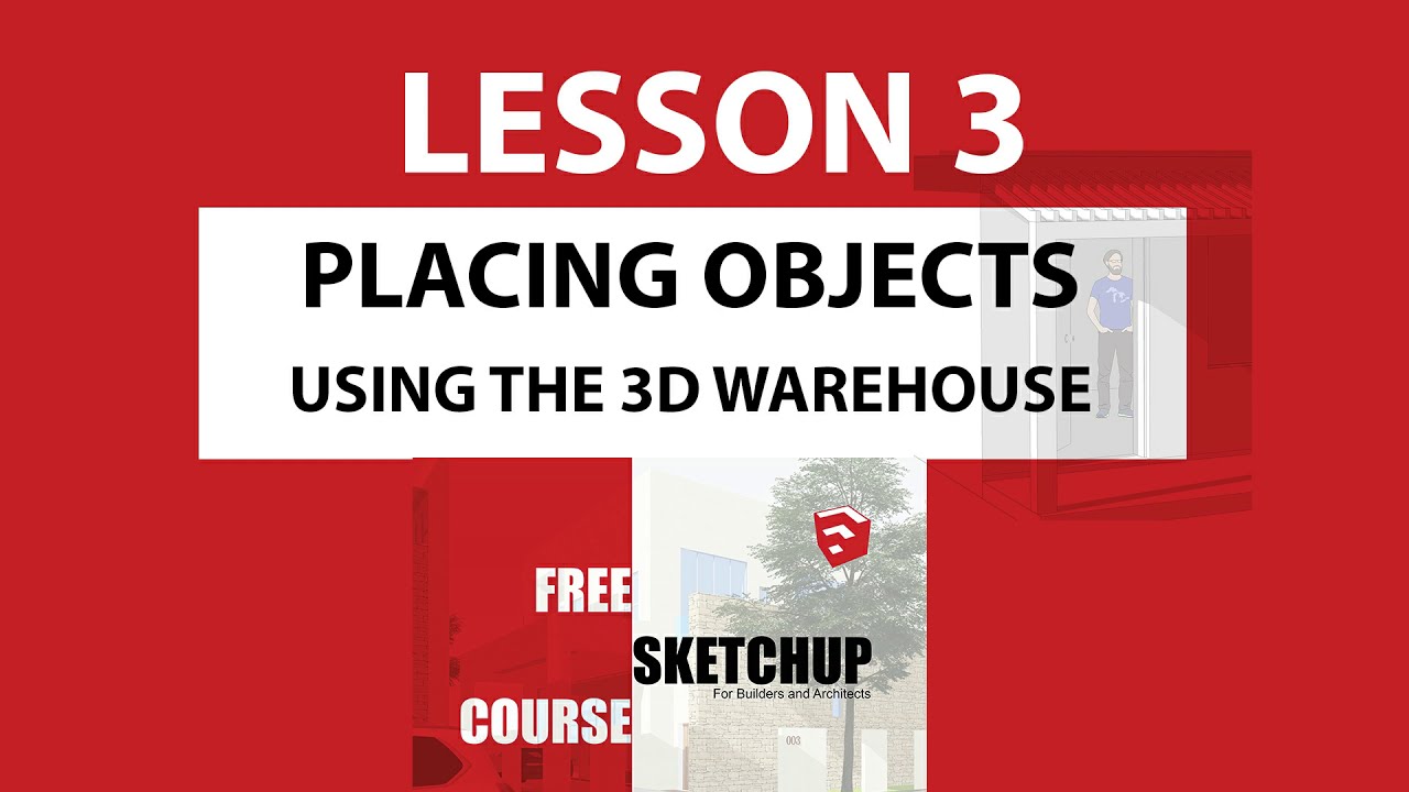 Lesson 3 3D warehouse - YouTube