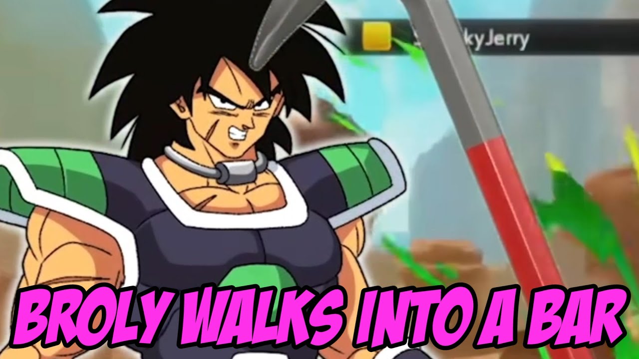 Broly Walks Into A Bar - YouTube