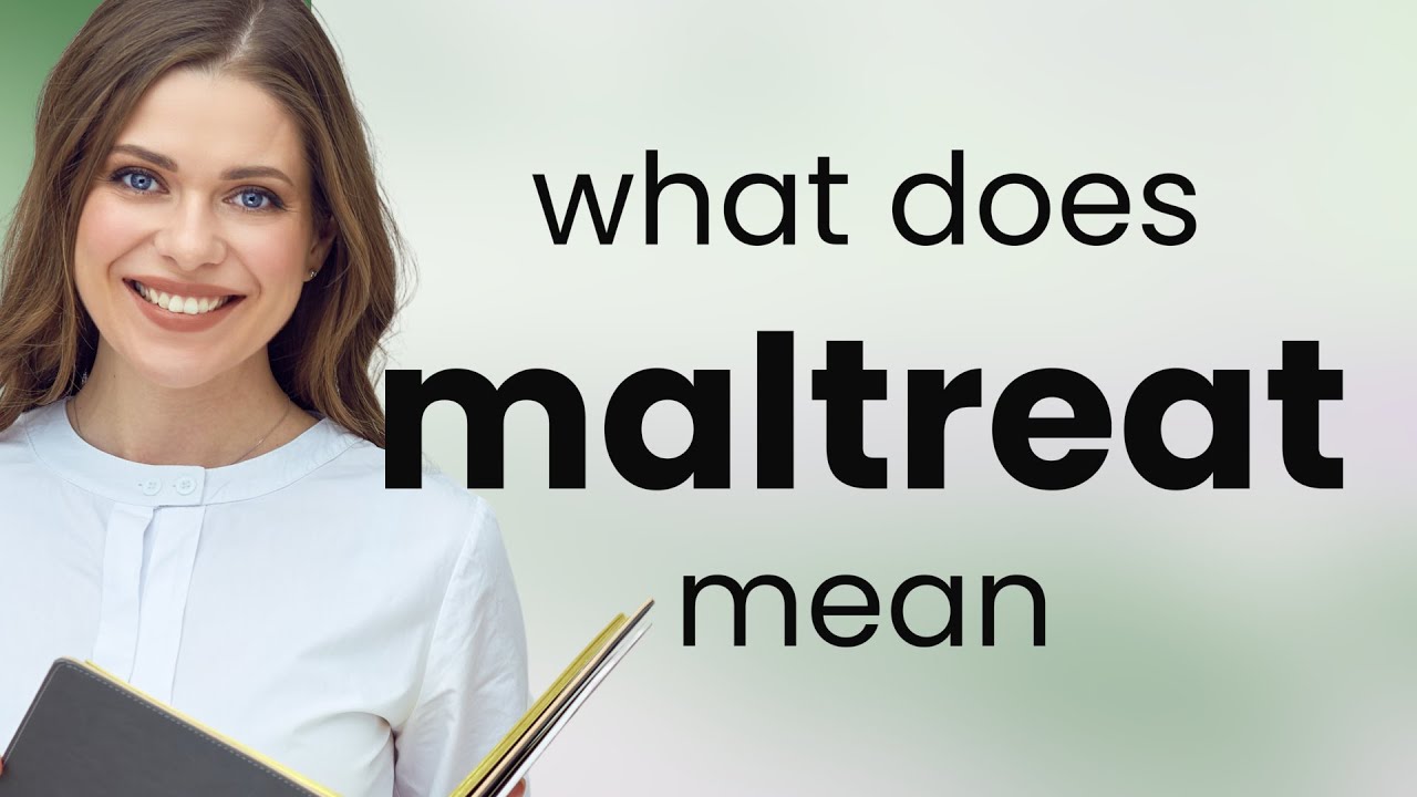 Maltreat • MALTREAT definition - YouTube