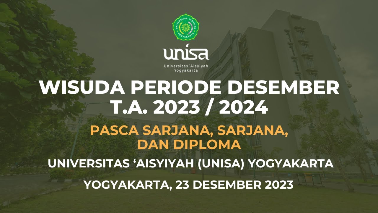 WISUDA UNISA YOGYAKARTA PERIODE DESEMBER 2023 T.A 2023 / 2024 - YouTube