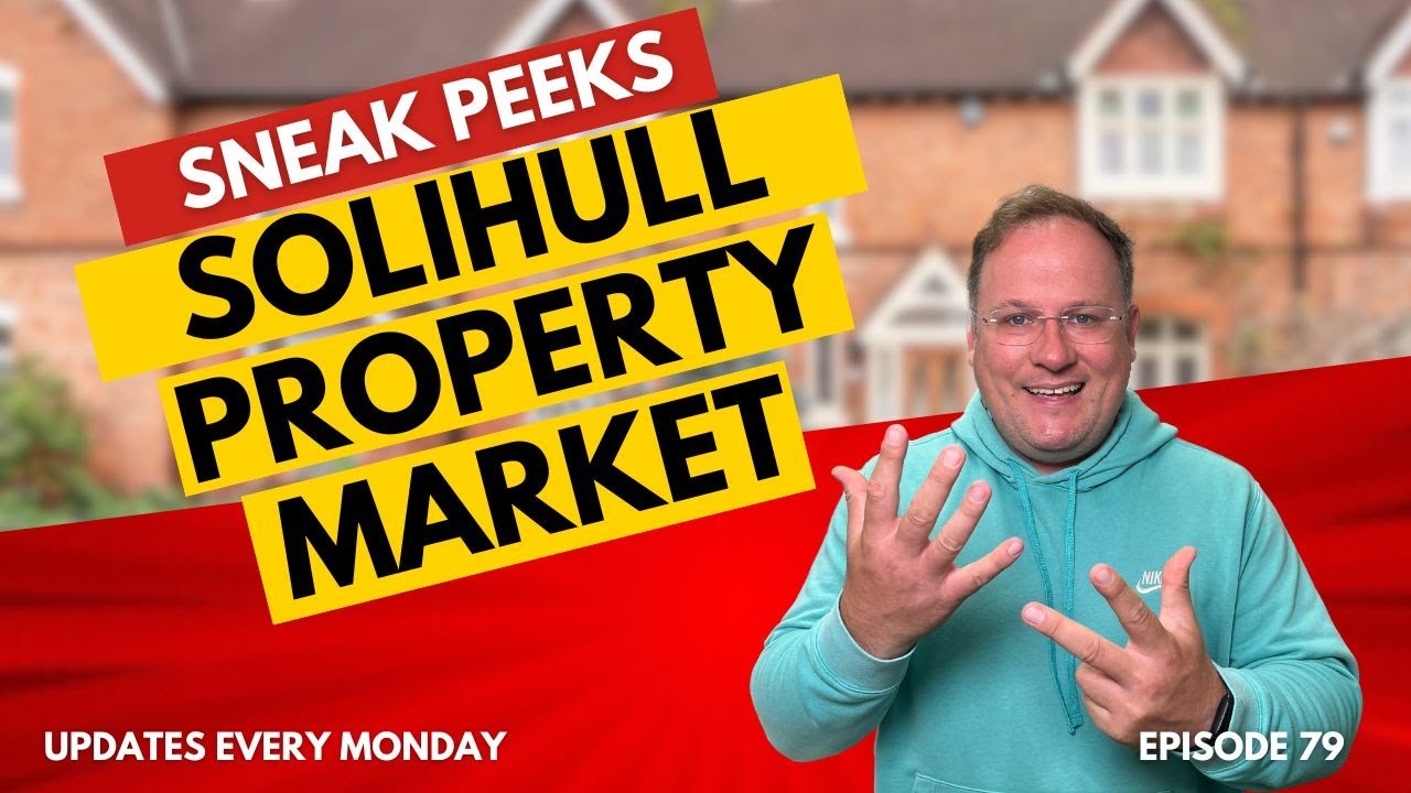EPISODE 79 - Solihull Property Sneak Peeks! - YouTube