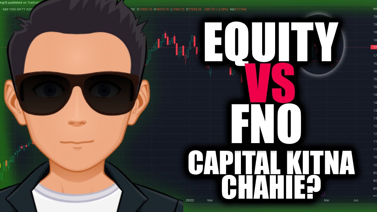Capital for trading? Fno vs Swing trading? - YouTube