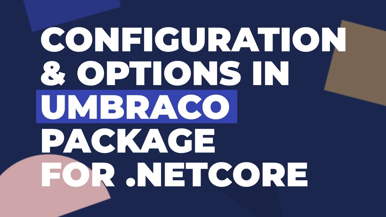 Configuration & Options in Umbraco package for .NETCore - YouTube