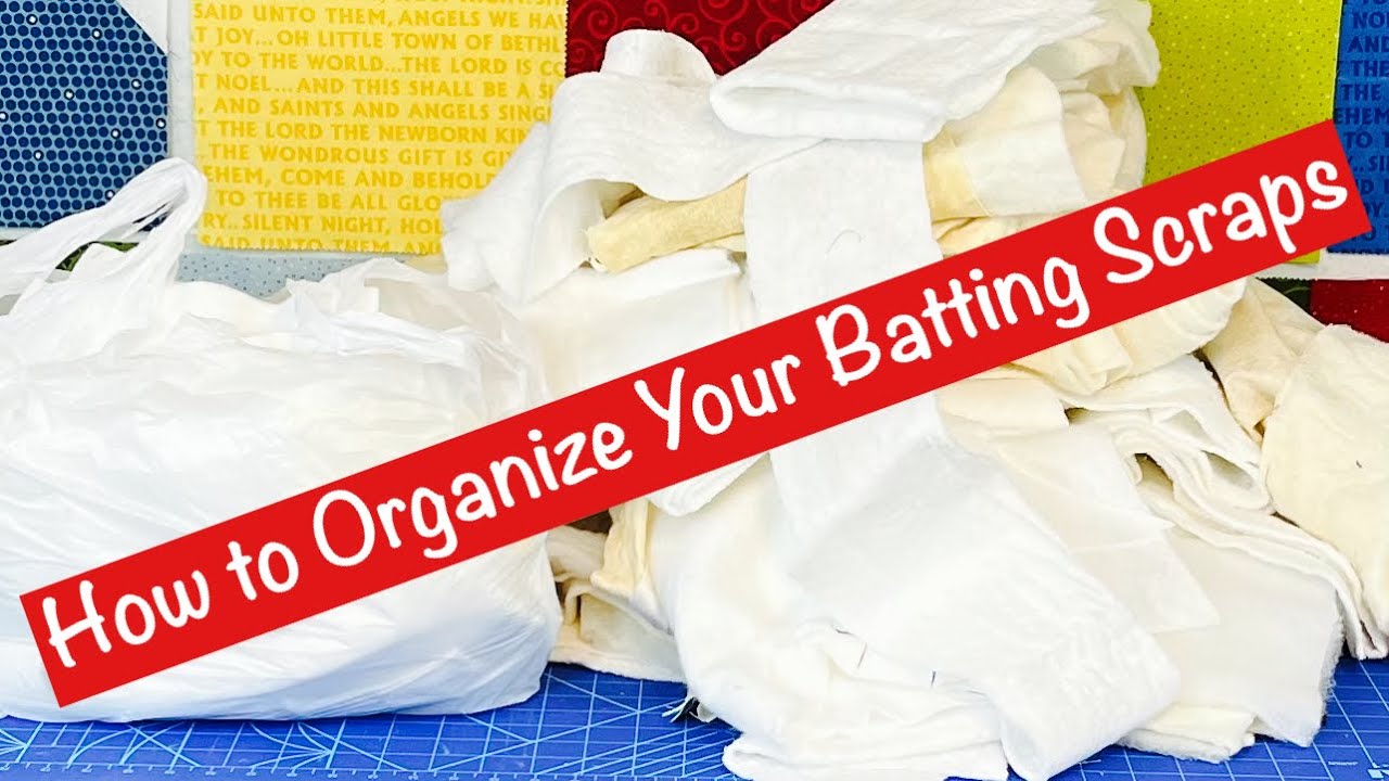 How to Organize Your Batting Scraps - YouTube
